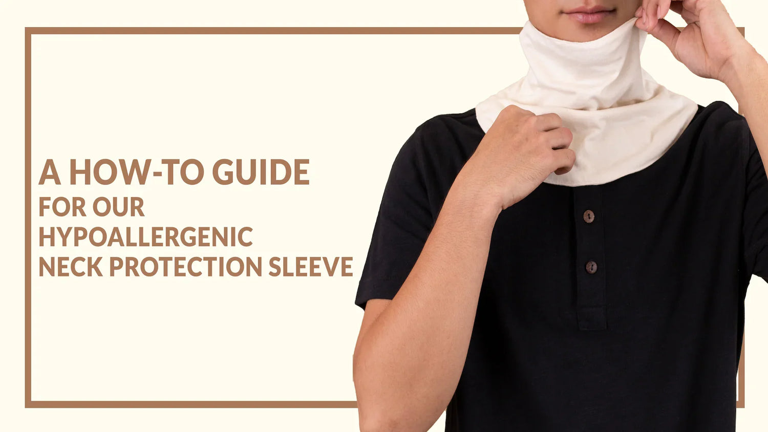 The Ultimate Guide to Wearing Our Hypoallergenic Neck Protection Sleev